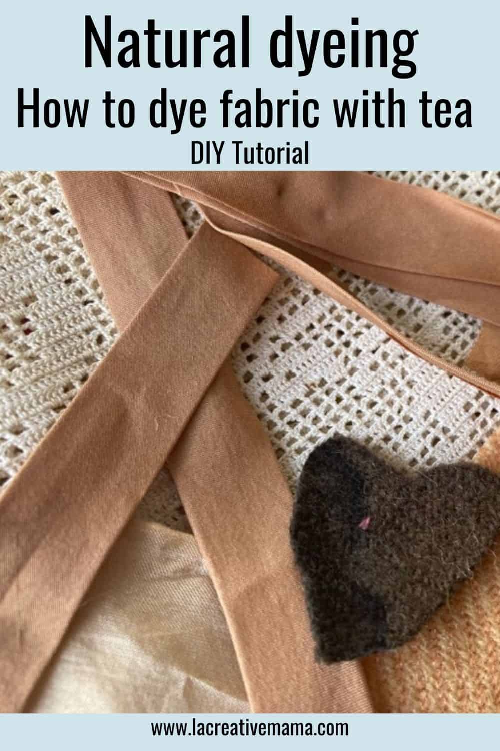 The Best Way To Dye Fabric With Tea La Creative Mama The Best Way To Dye Fabric With Tea La Creative Mama