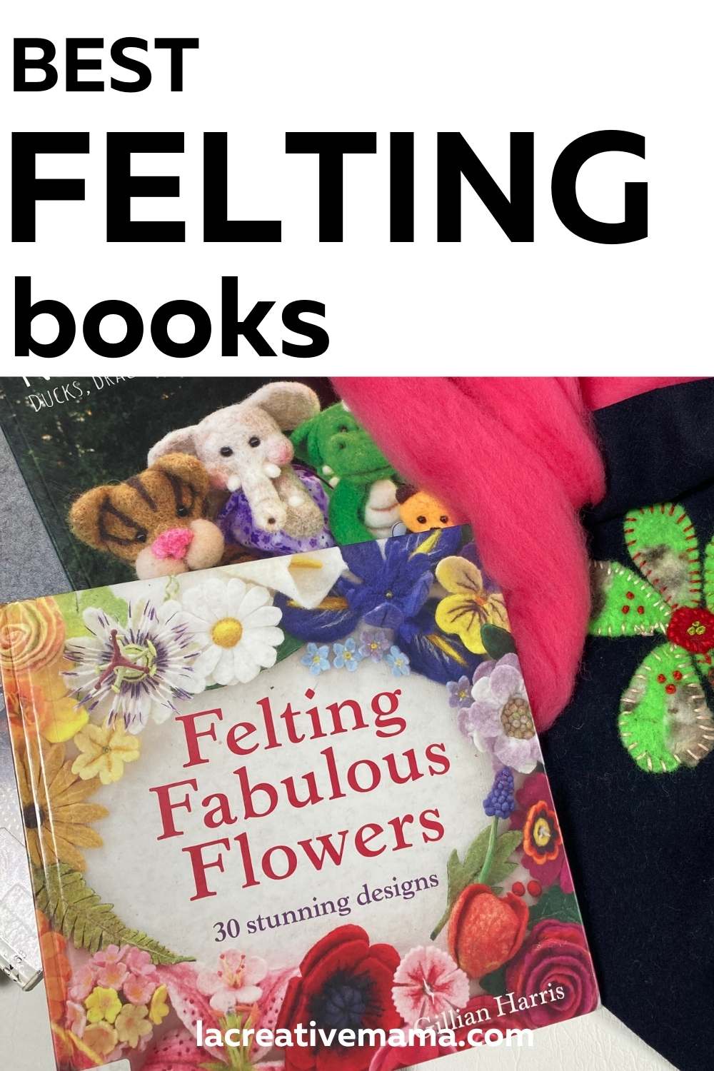 Best Felting Books - La creative mama