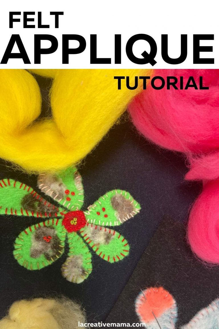 Felt Appliqué: Beginners Guide - La creative mama